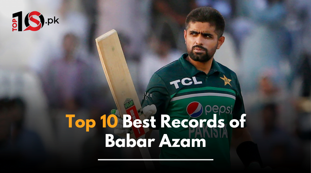 Babar Azam: Top 10 Best Records of Babar Azam